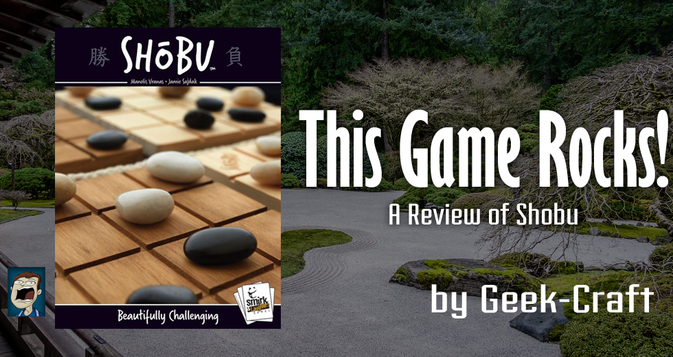 This Game Rocks! – A Review of Shobu – Geek-Craft